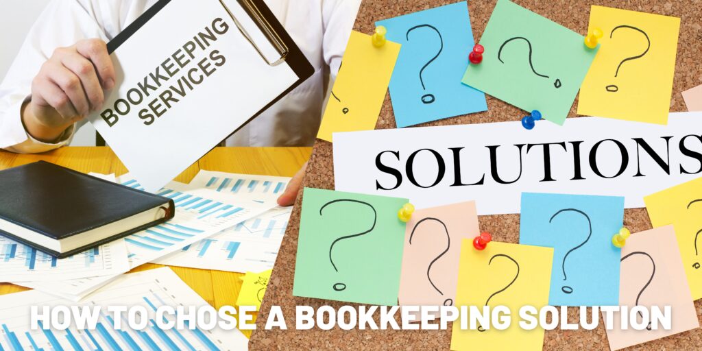 What's The Best Solution For Your Business Bookkeeping Needs